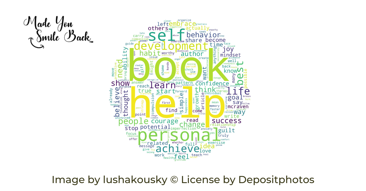 Personal Self-Help 'IS' the Best Help! - Made You Smile Back