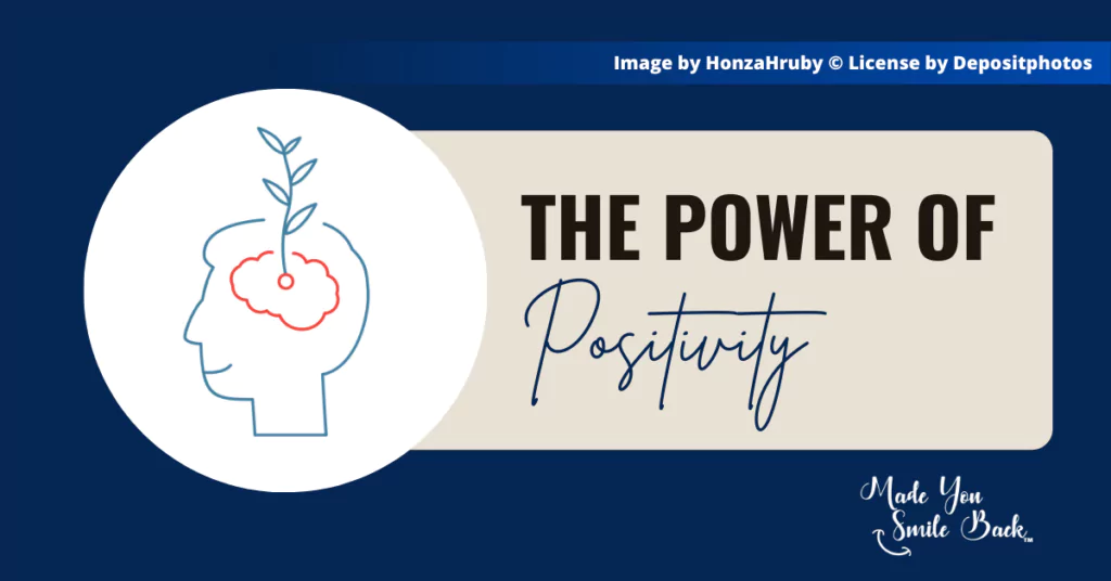 How To Train Your Mind To Be Positive - Made You Smile Back