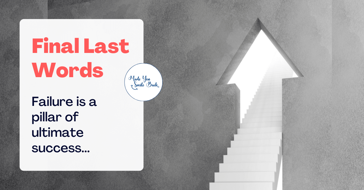 Discover Why Failure is the Pillar of Success - Made You Smile Back