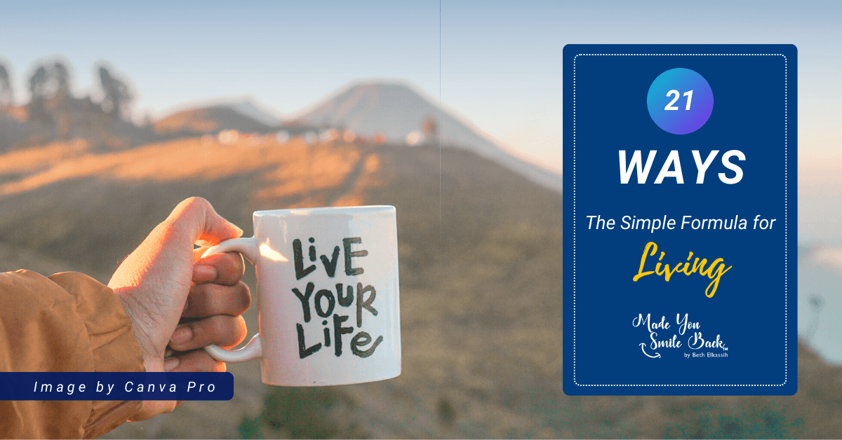 A Simple Formula for Living a Happier Life - Made You Smile Back