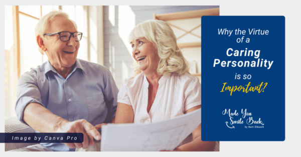 The Top Traits About a Caring Personality - Made You Smile Back