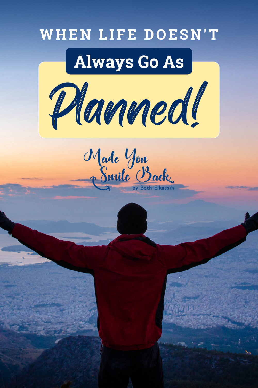 When Life Doesn't Always Go As Planned