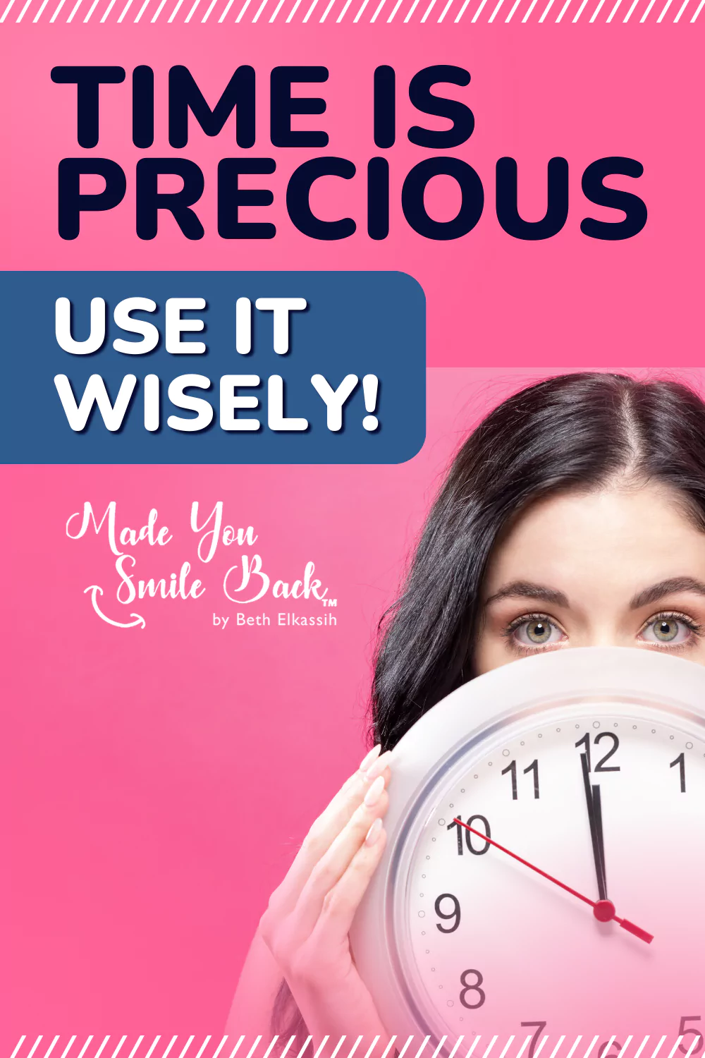 Time is Precious - Use it Wisely