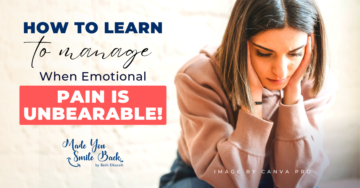When the Pain is Unbearable - How to Cope with Emotional Pain