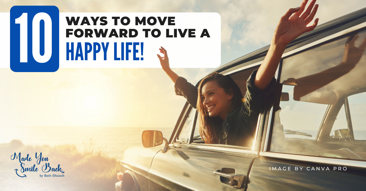 How to Move Forward With Life & Let Go