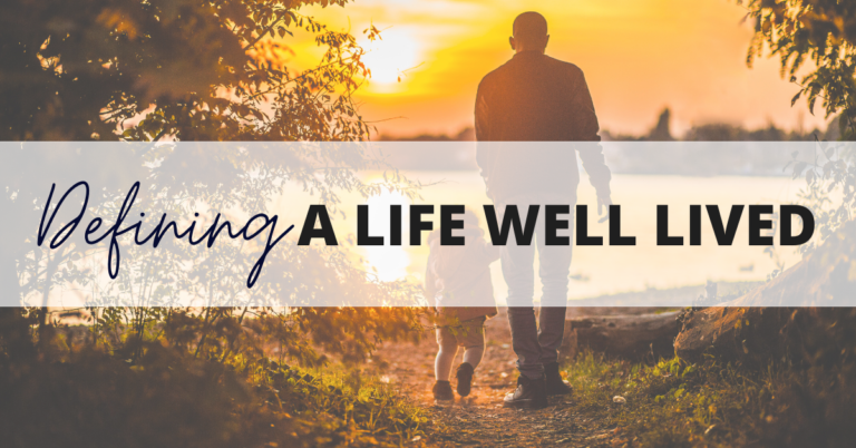 A Life Well Lived: Achieving Fulfillment and Happiness Through ...