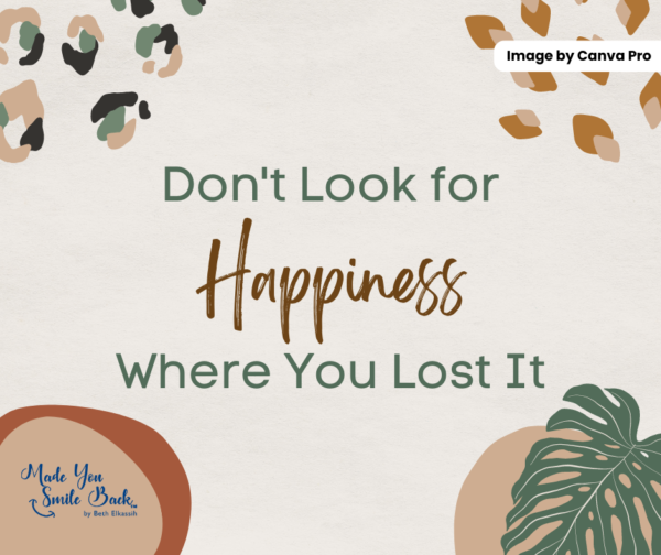 Happiness Depends on the Quality of Your Thoughts