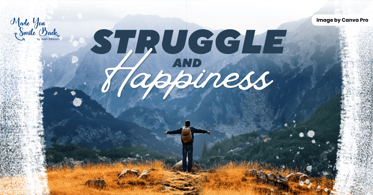 Is Struggle Essential to Happiness?