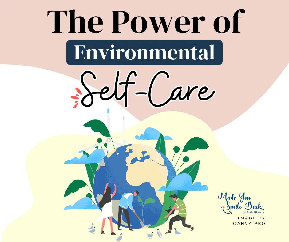 The Power of Environmental Self-Care