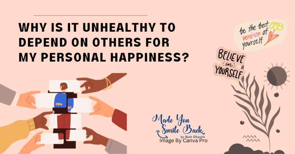 How to Not Rely on Someone for Happiness: Cultivating Personal Joy ...