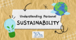 Personal Sustainability: Embracing Eco-Friendly Daily Habits