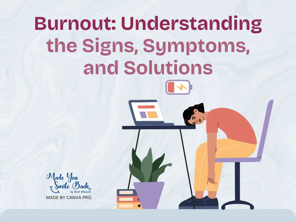 Burnout: Understanding the Signs, Symptoms, and Solutions