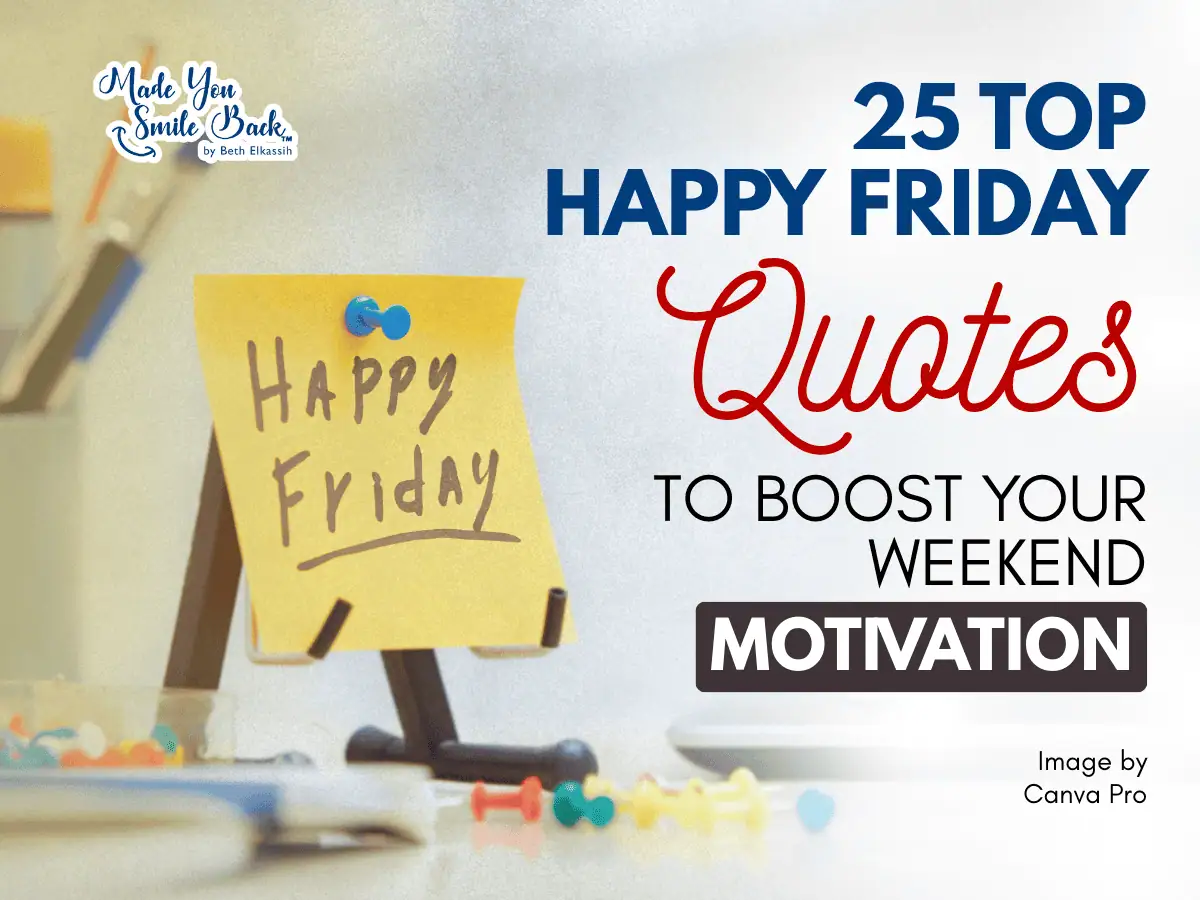 25 Top Happy Friday Quotes to Boost Your Weekend Motivation