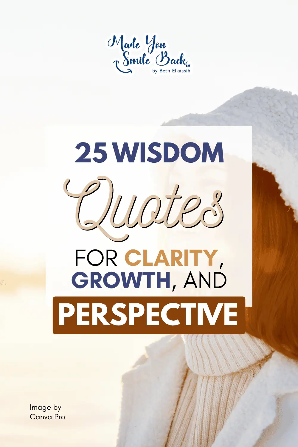 25 Wisdom Quotes For Clarity, Growth, And Perspective