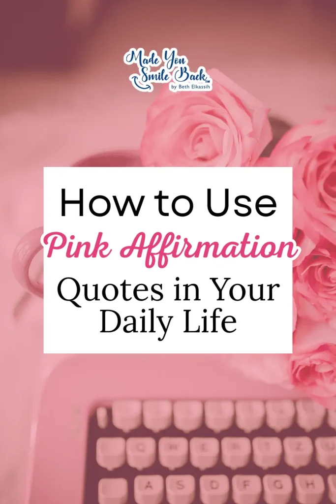 25 Pink Affirmation Quotes to Transform Your Mindset