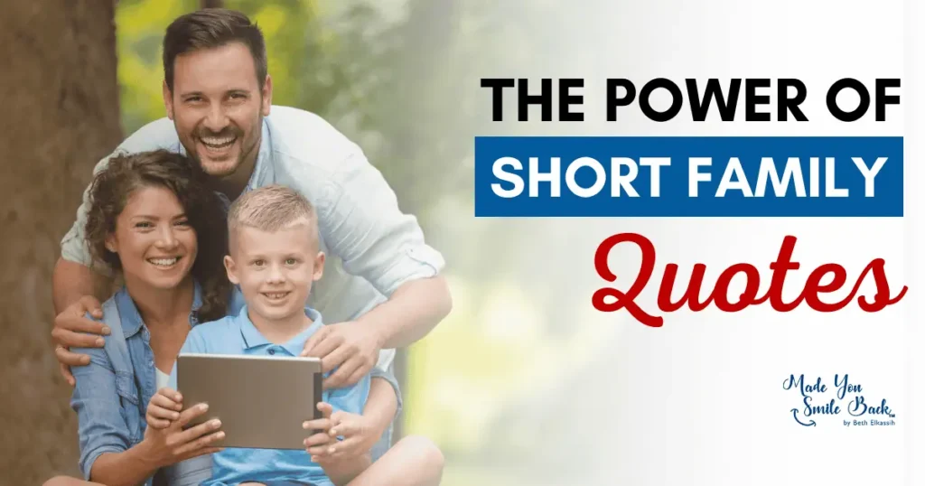 25 Heartwarming Short Family Quotes